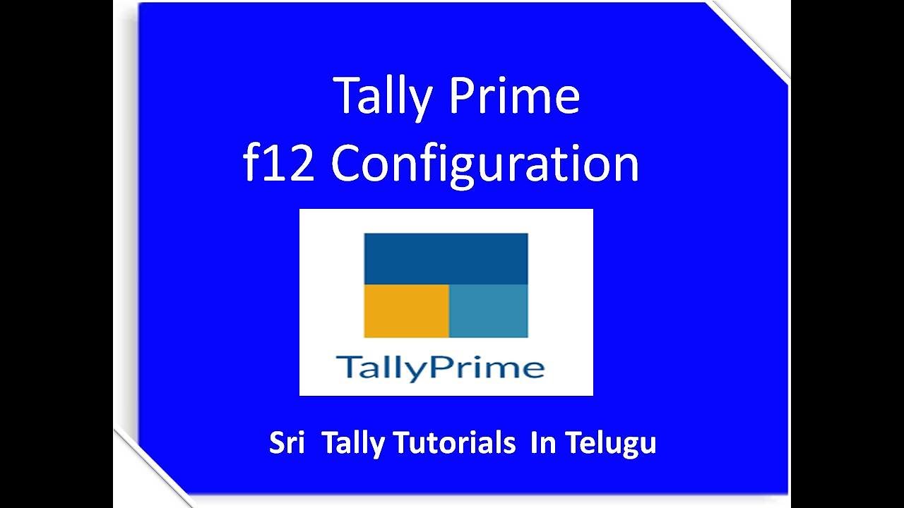 Tally Prime How To Use F12 Configuration In Tally Prime In Telugu tally-prime-how-to-use-f12-configuration-in-tally-prime-in-telugu