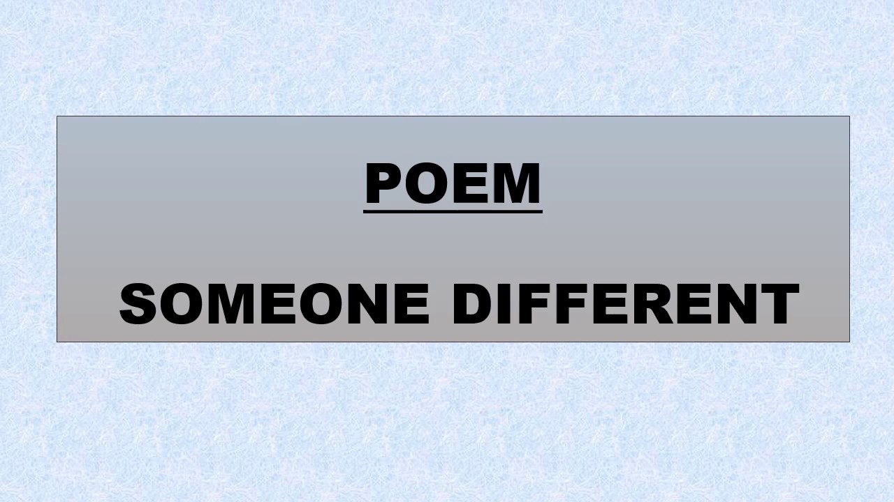 SOMEONE DIFFERENT | SUMMARY | POEM | CLASS 2 | SKYPATH | COURSEBOOK 2 ...