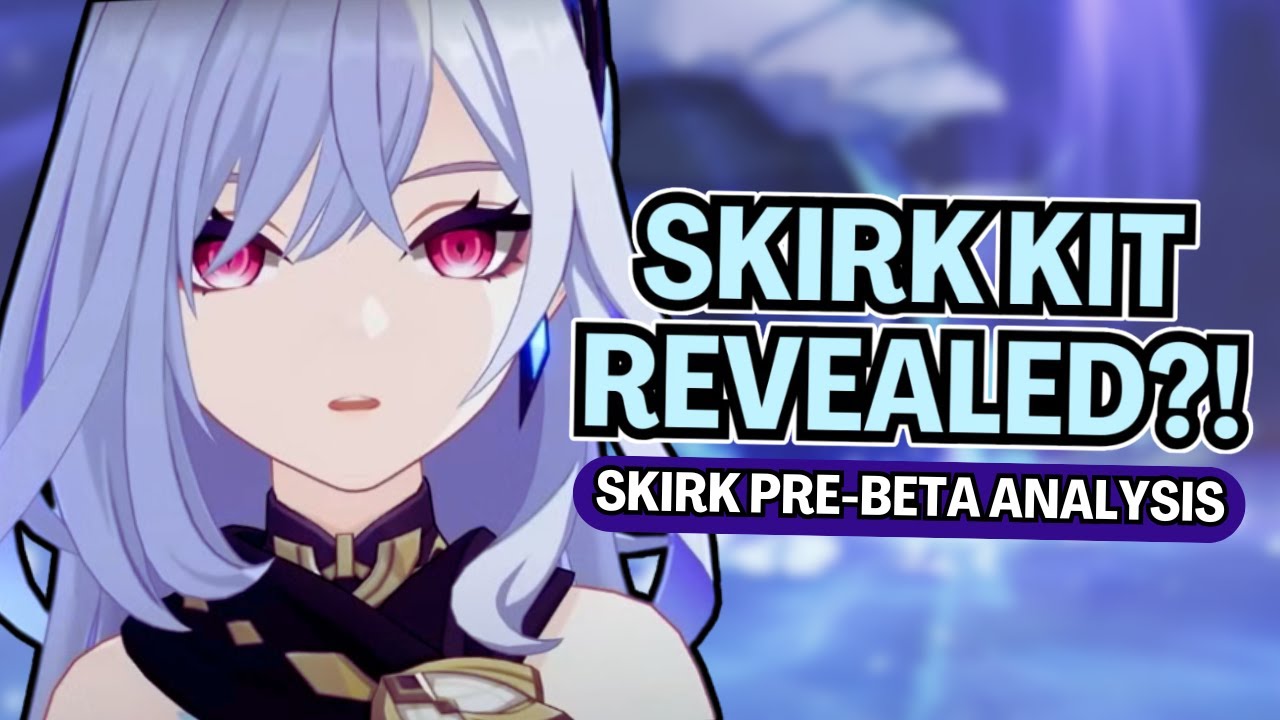 Skirk's Early Kit Looks Interesting! | Skirk Pre-Beta Kit, Builds ...