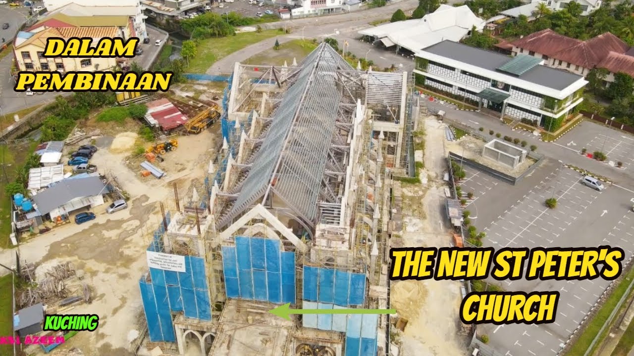 THE NEW ST PETER'S CHURCH, KUCHING, SARAWAK - YouTube