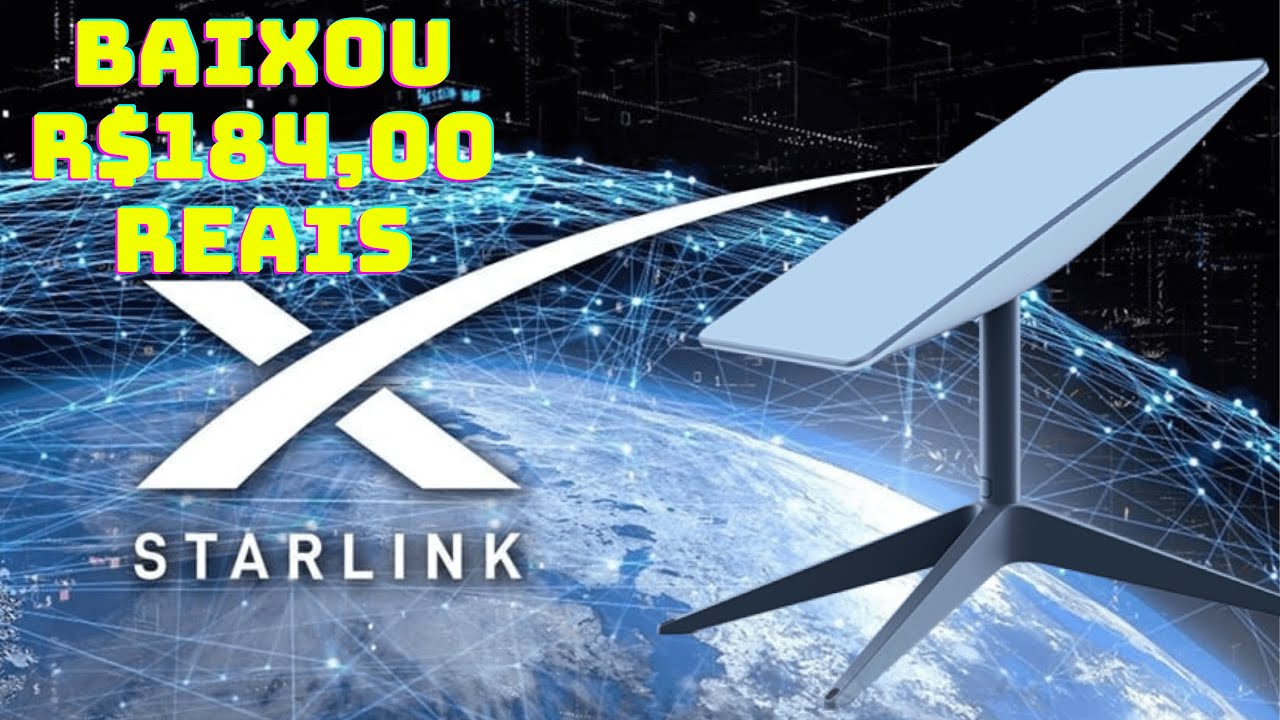 STARLINK REDUZ MENSALIDADE NO BRASIL! R$184,00 Reais - YouTube