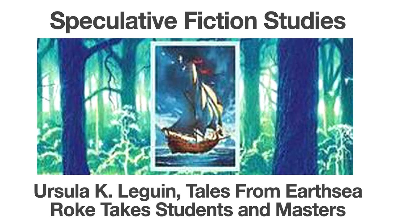 Ursula Leguin, Tales From Earthsea | Roke Takes Students and Masters ...
