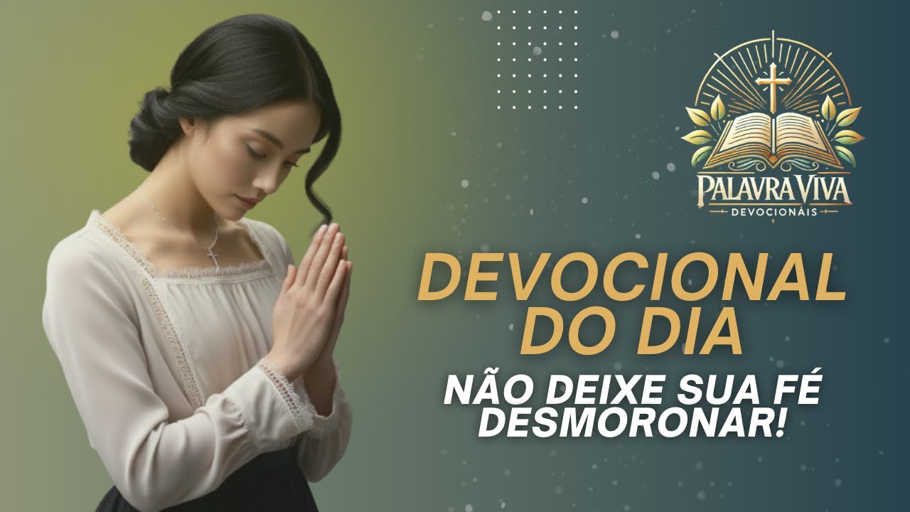 Devocional do Dia | Como Proteger a Nossa Fé e Confiar em Deus - 02.01.25 - YouTube
