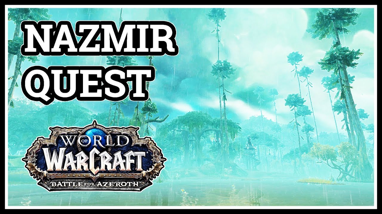 Nazmir the Forbidden Swamp Quest WoW - YouTube