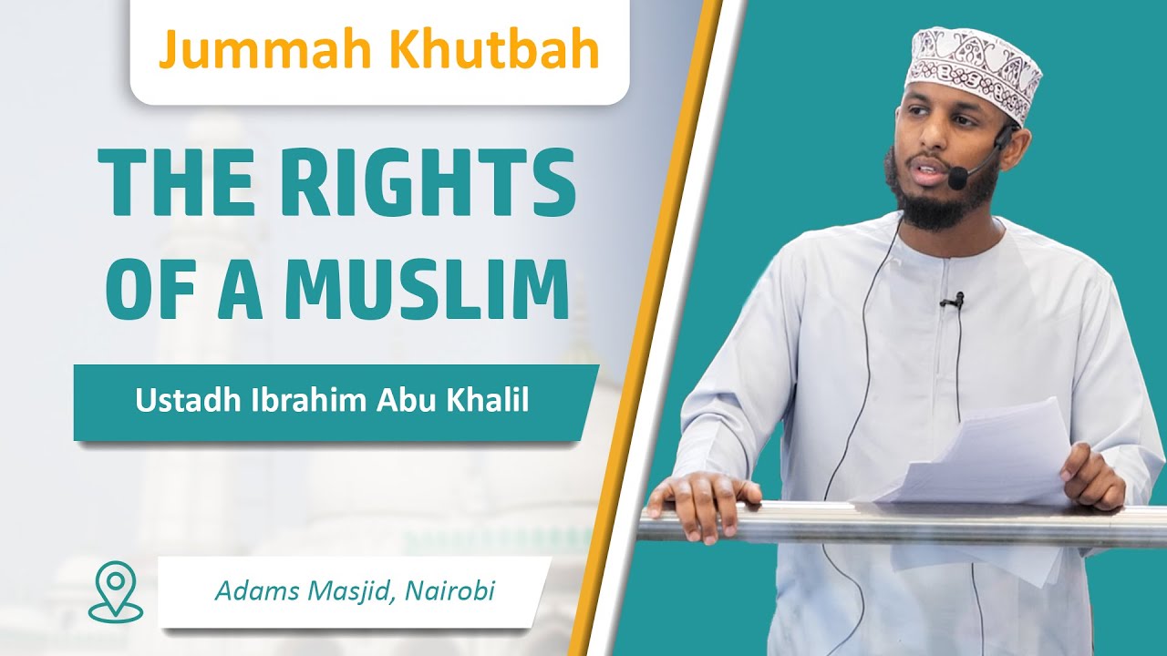 The Rights of a Muslim | Ustadh Ibrahim Abu Khalil - YouTube