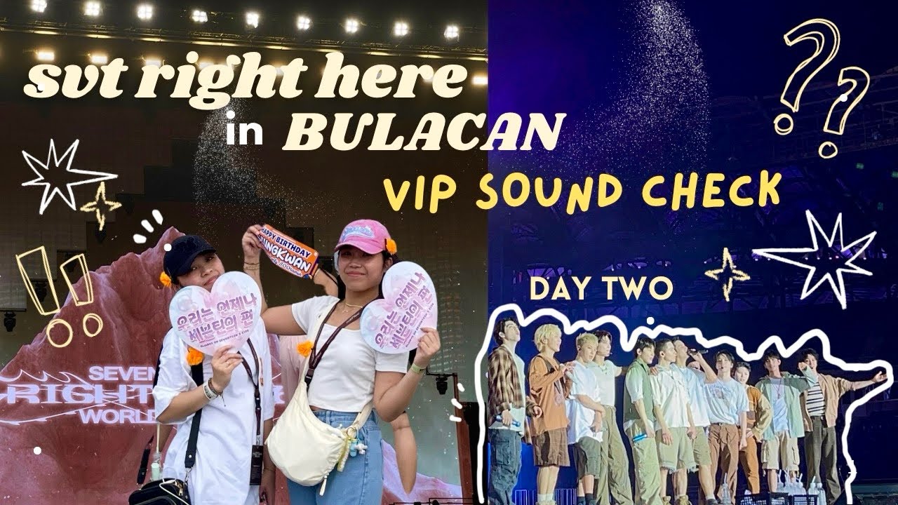 BEST VIP SOUND CHECK EXPERIENCE！😭💎🩵🩷 SEVENTEEN RIGHT HERE IN BULACAN ...