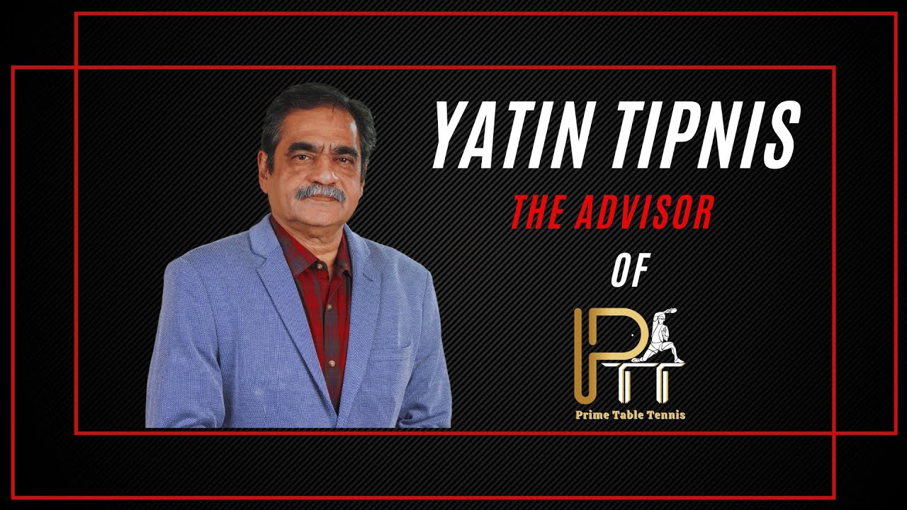 Yatin Tipnis Unveils the Vision Behind Prime Table Tennis: A ...