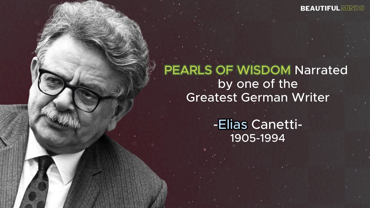 Famous Quotes |Elias Canetti| - YouTube
