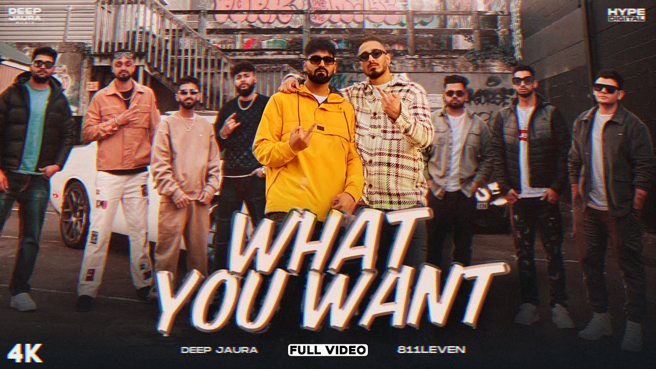 What You Want : (Official Video) Deep Jaura Ft 811Leven | Devilo | Hype ...