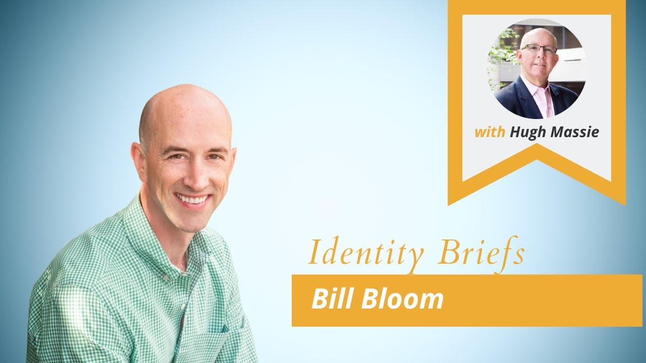 Identity Brief: Bill Bloom - YouTube
