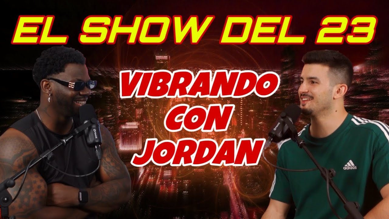 VIBRANDO CON JORDAN #3 [EUGENIO] | EL SHOW DEL 23 - YouTube