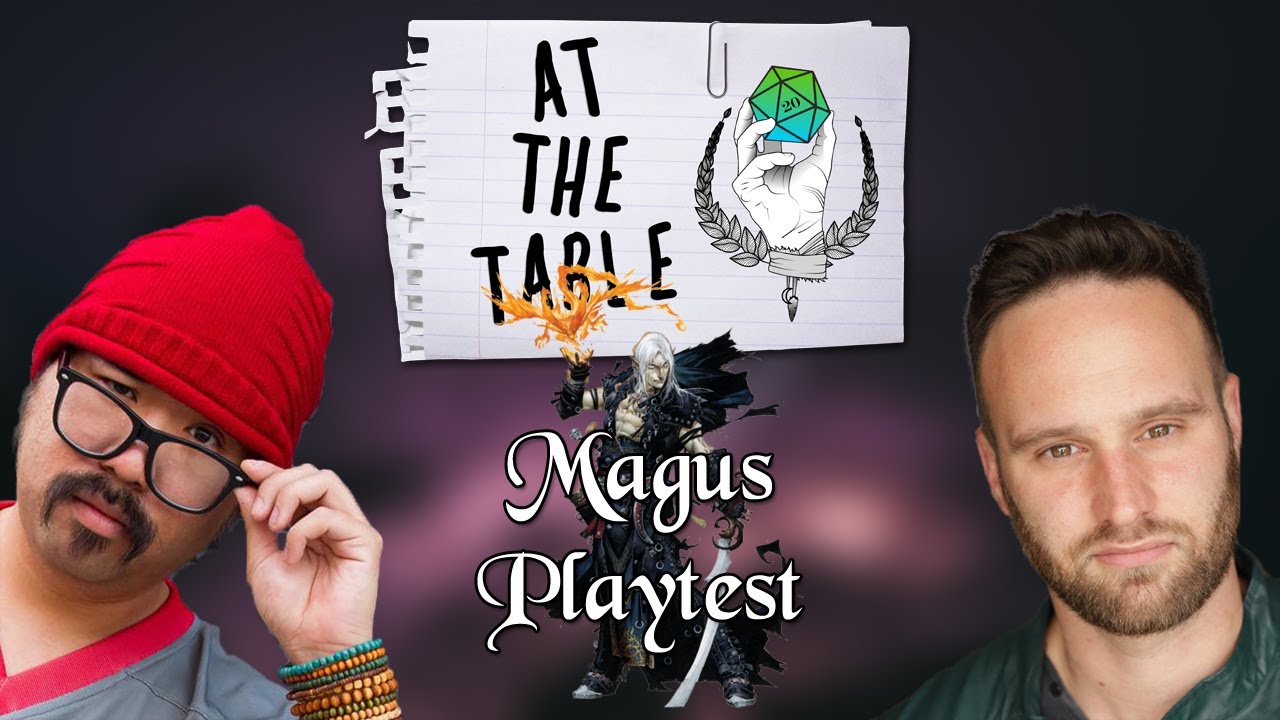 At the Table [PF2e: Secrets of Magic - Magus (Playtest)] - YouTube