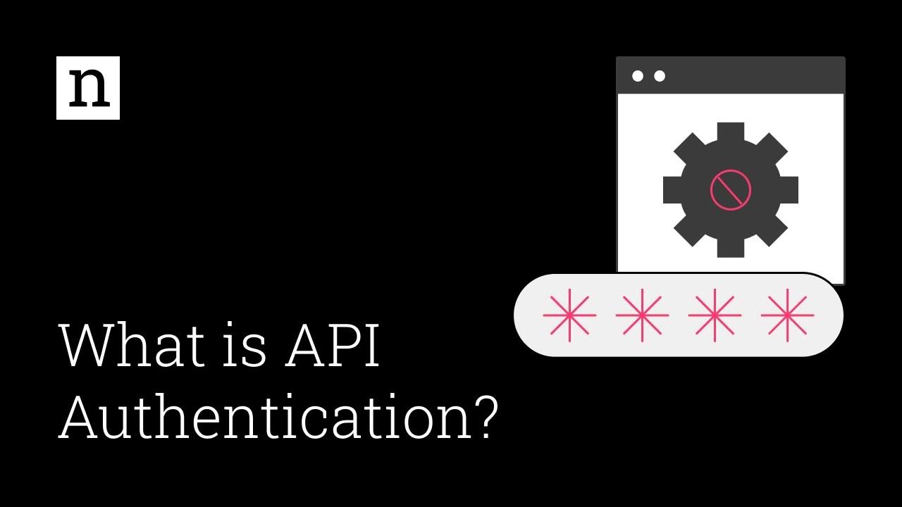 What is API Authentication? | Noname Security Academy - YouTube