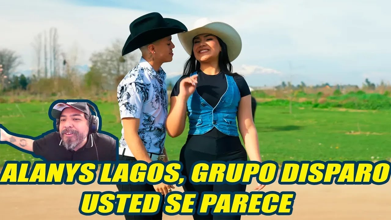 MEXICANO REACCIONA - ALANYS LAGOS , GRUPO DISPARO - USTED SE PARECE ...