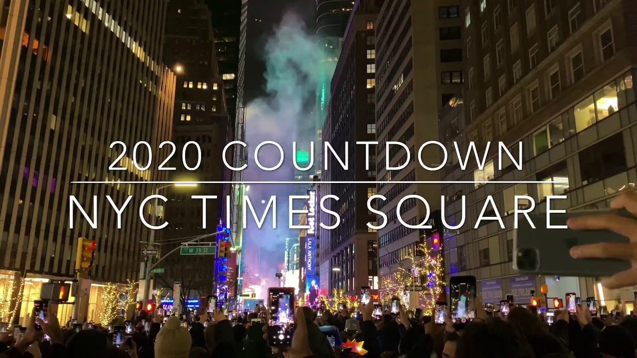 NEW YORK CITY BALL DROP 2020 (My view in Times Square NYC) - YouTube