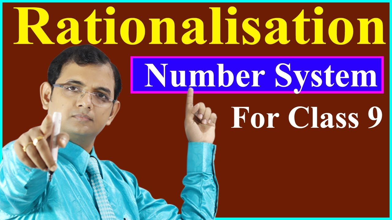 Rationalisation || Number System || Class -9, Maths - YouTube