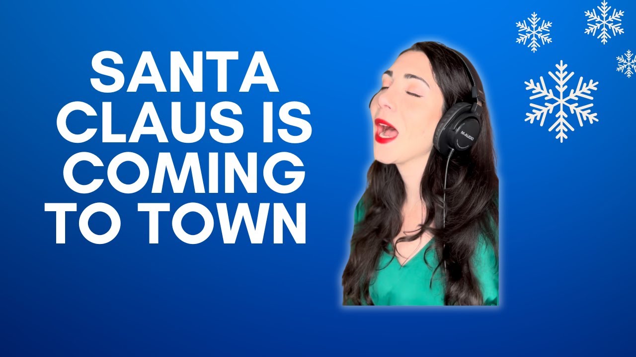 Opera Singer Sings, "Santa Claus is Coming to Town" - YouTube