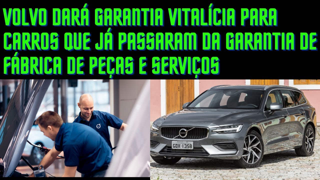 VOLVO DARÁ GARANTIA VITALÍCIA PARA CARROS QUE JÁ PASSARAM DA GARANTIA ...