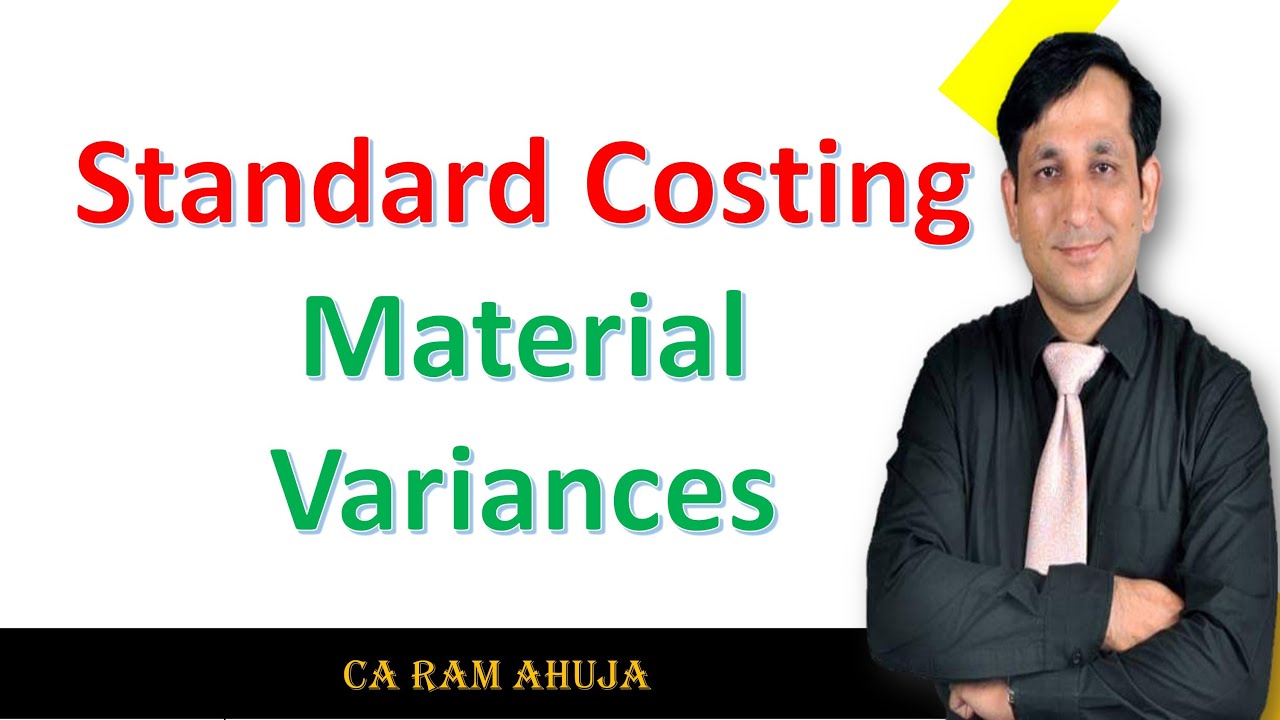 Standard Costing | Material Variances | CA Inter | CS | CMA | CA Ram ...