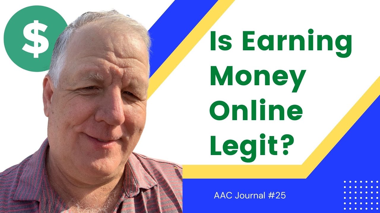 Is Earning Money Online Legit? AAC Journal 25 - YouTube