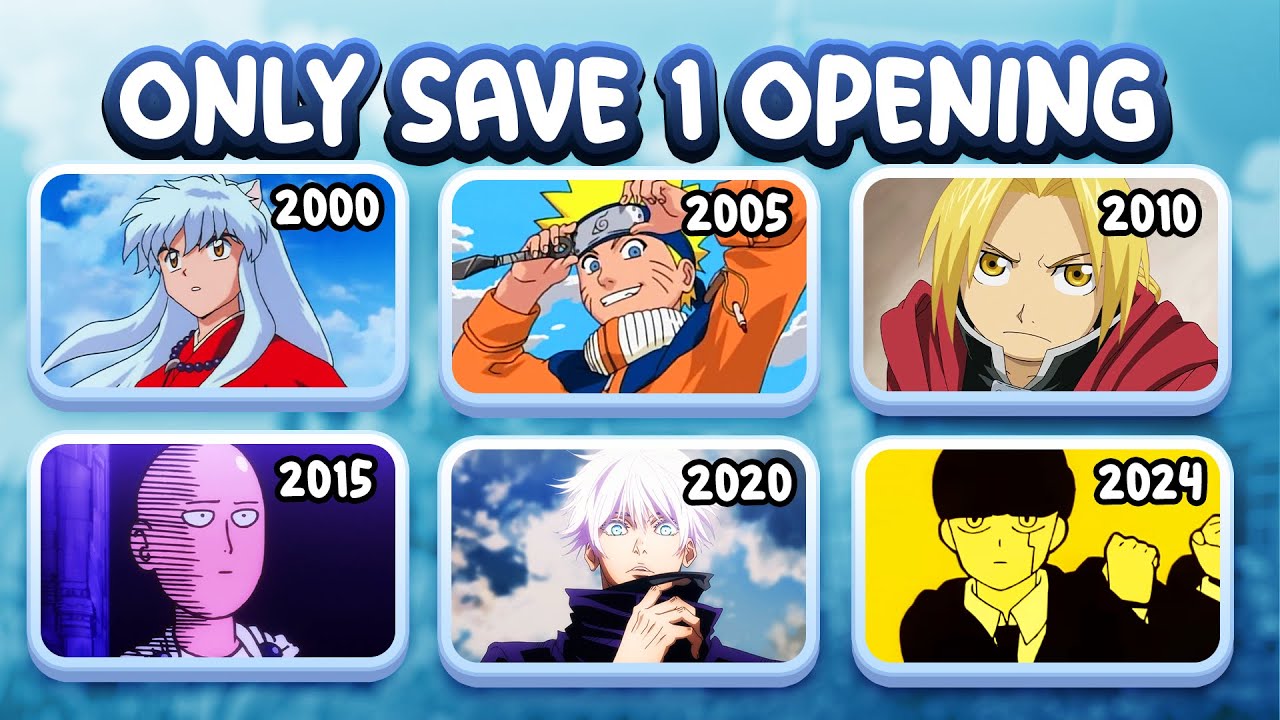 Save 1 Anime OPENING from each YEAR! (2000-2024) - YouTube