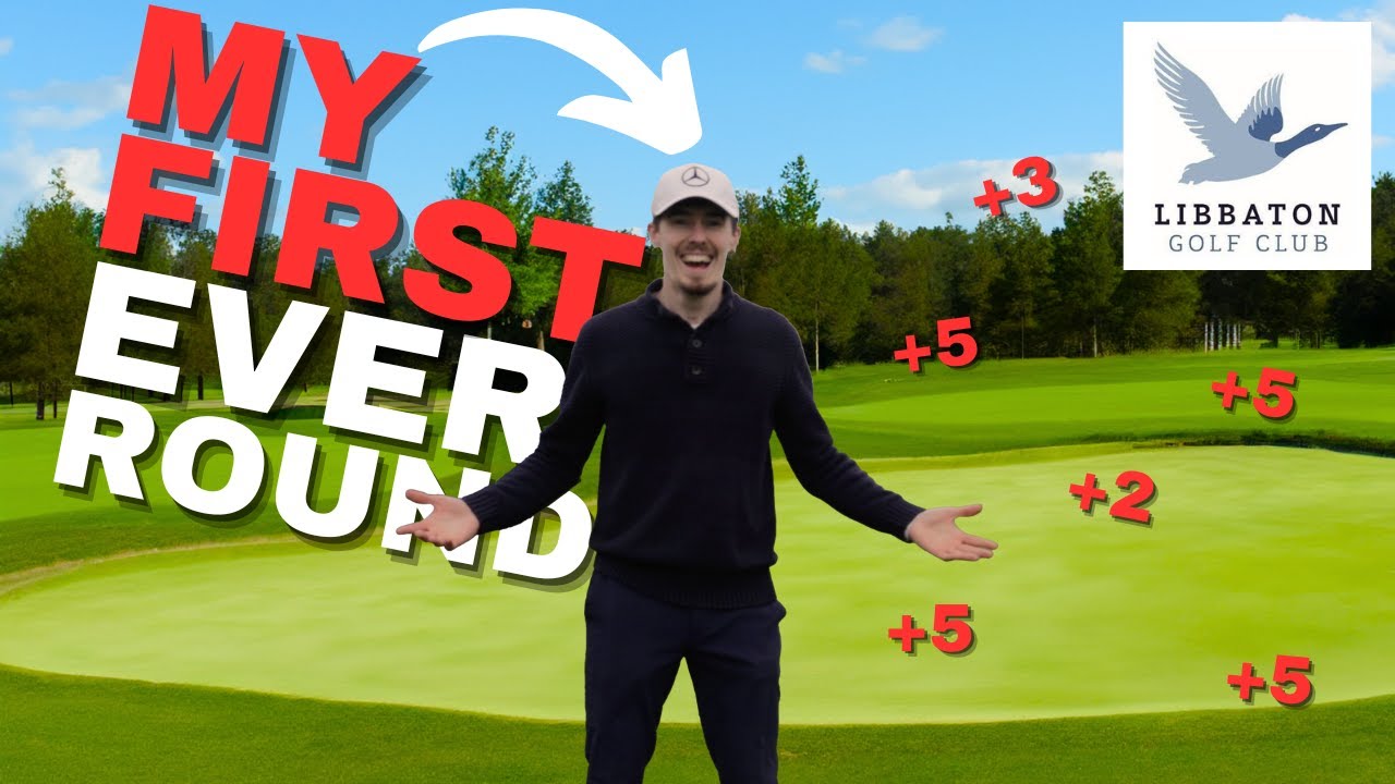 MY FIRST EVER ROUND OF GOLF @ LIBBATON GOLF COURSE | PART 1 - YouTube