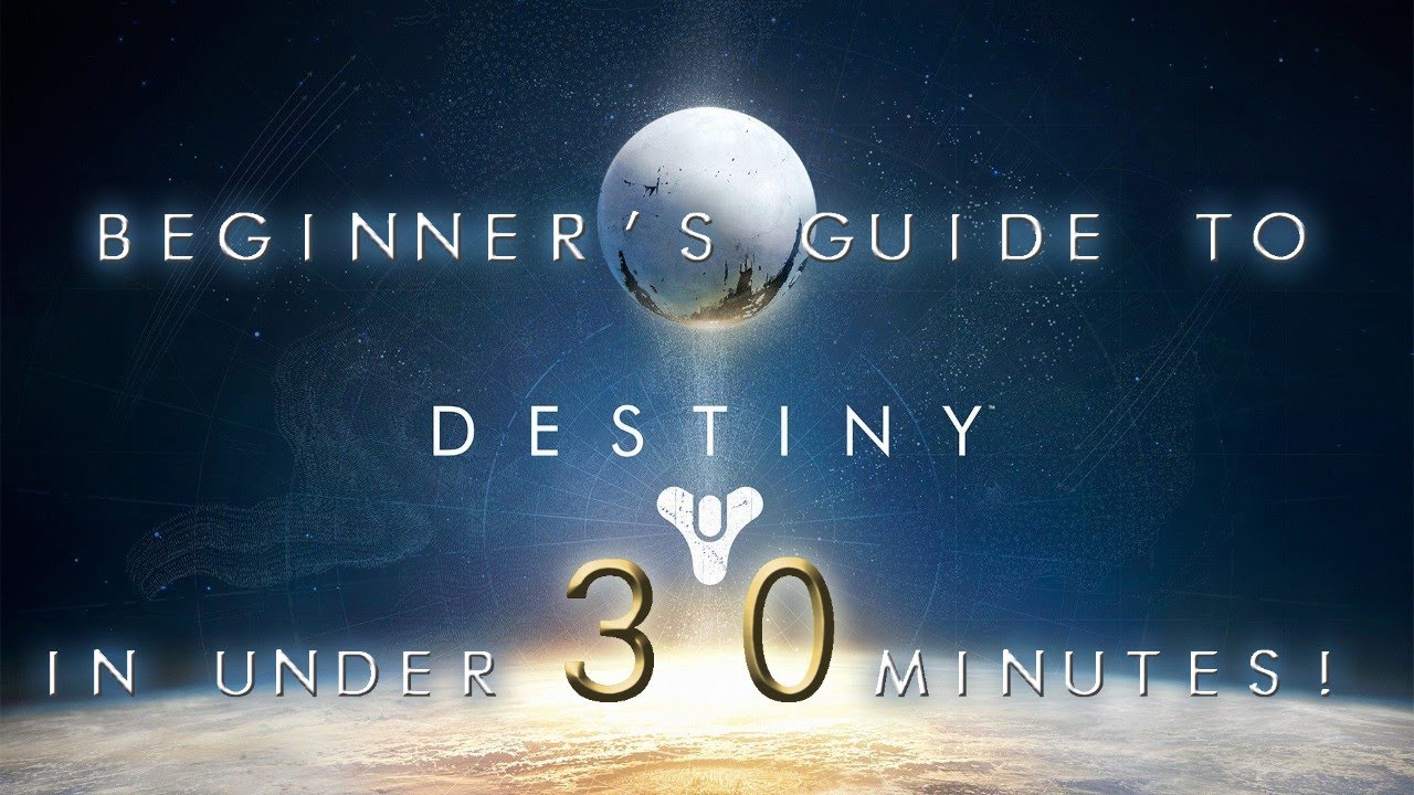 Beginner's guide to Destiny in under 30 Minutes! - YouTube