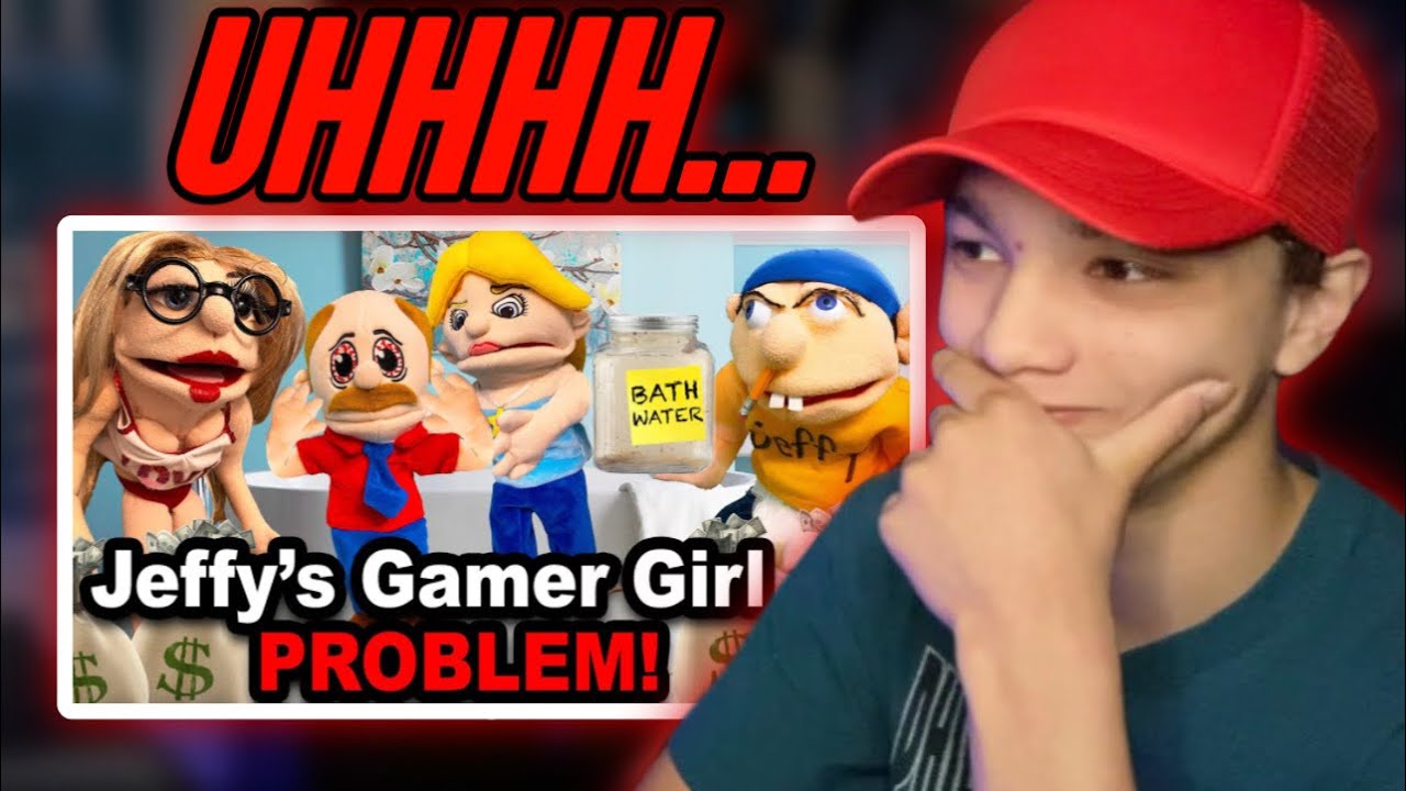 SML Movie: Jeffy’s Gamer Girl Problem! (Reaction) - YouTube