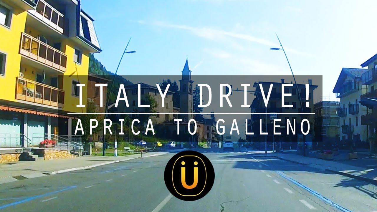 Northern Italy Drive!! Aprica to Galleno! - YouTube