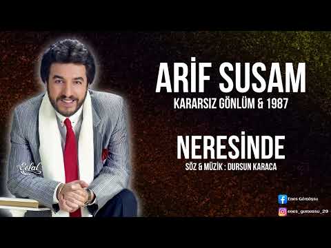 Arif Susam - Neresinde - 1987 - (Kaliteli Kayıt)