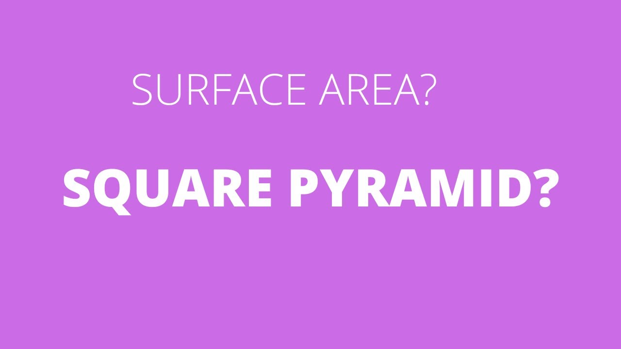 How To Find Surface Area Of A Square Pyramid Step By Step SOMA ACADEMY how-to-find-surface-area-of-a-square-pyramid-step-by-step-soma-academy