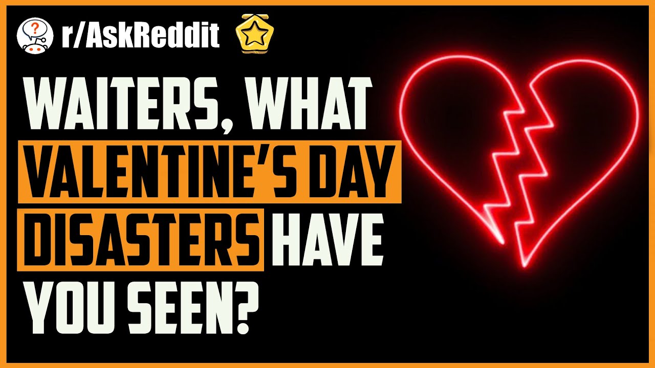 VALENTINE's Day DISASTERS - r/AskReddit - YouTube