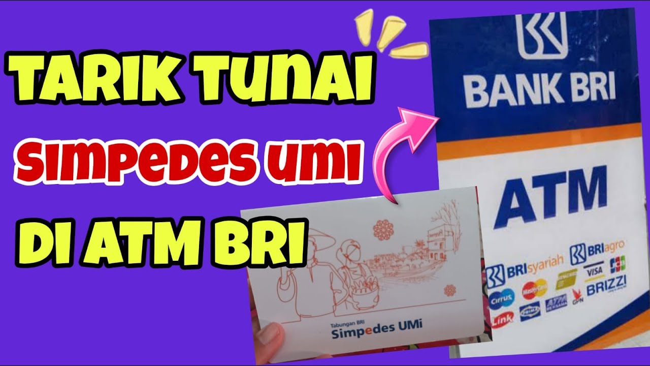 Cara Tarik Tunai Simpedes UMI di ATM BRI | Simpedes UMI Gratis Biaya ...