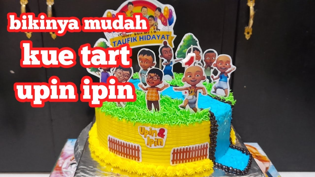 upin ipin birthday cake || how to make upin ipin tart - YouTube