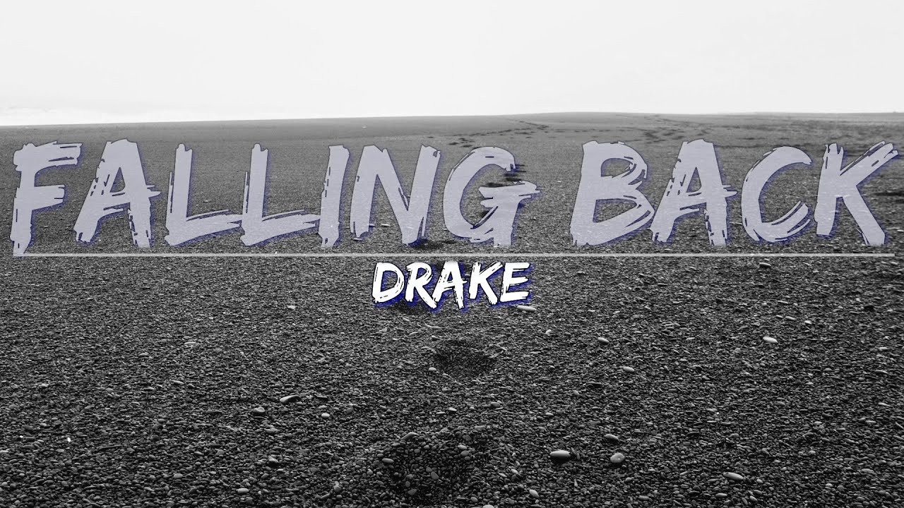 Drake - Falling Back (Lyrics) - Audio at 192khz, 4k Video - YouTube