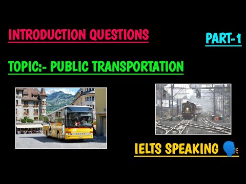 Introduction Questions/Topic:-Public Transportation/ Part-1/ IELTS ...