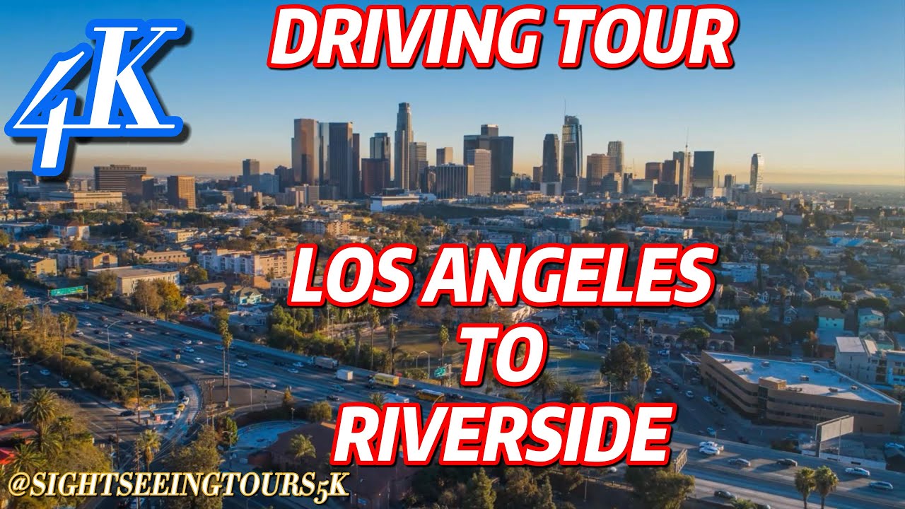 Driving Tour: Los Angeles To Riverside California in 4K - YouTube