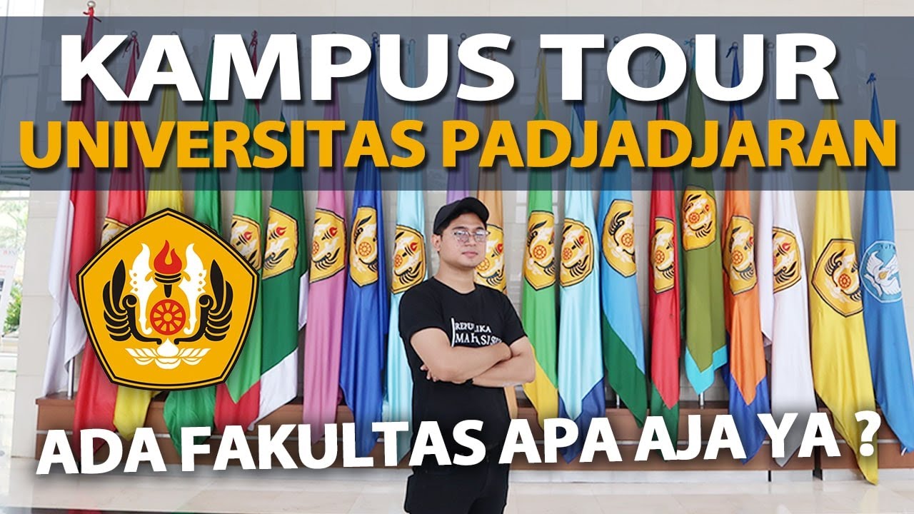 NONTON INI SEBELUM KULIAH DI UNPAD!! CAMPUS TOUR UNIVERSITAS PADJAJARAN ...