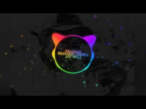 Morphine Riidiim( BVTMAN x JAY MEL )2K19