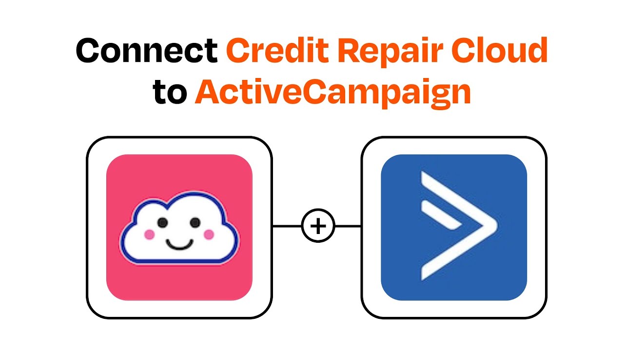 How to connect Credit Repair Cloud to ActiveCampaign - Easy Integration ...