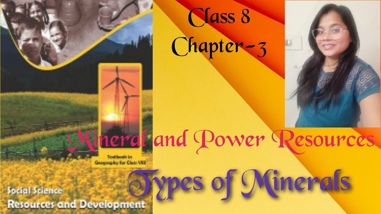 "types of minerals "chapter 3 (Minerals and power resources) " class 8 ...