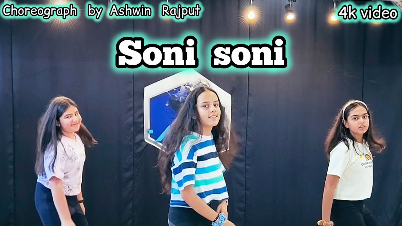 SONI Soni dance by our basic (Level-1) Girls | choreograph by Ashwin ...