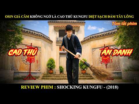 [Review Phim] Osin Giả Câm Không Ngờ Là Cao Thủ Kungfu Diệt Sạch Đám Tây Lông