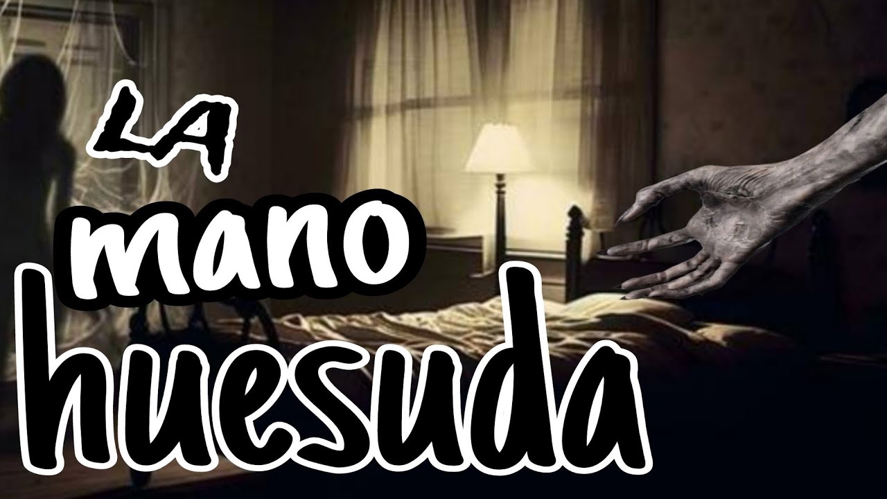 LA MANO HUESUDA / Relatos del muñeco - YouTube