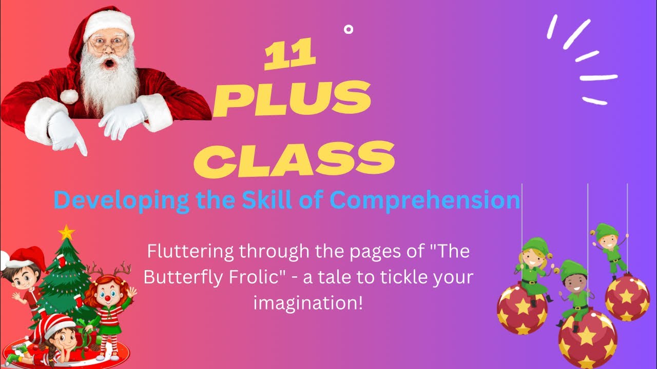 11 Plus Comprehension class / The Butterfly Frolic /#11 plus #11plus ...
