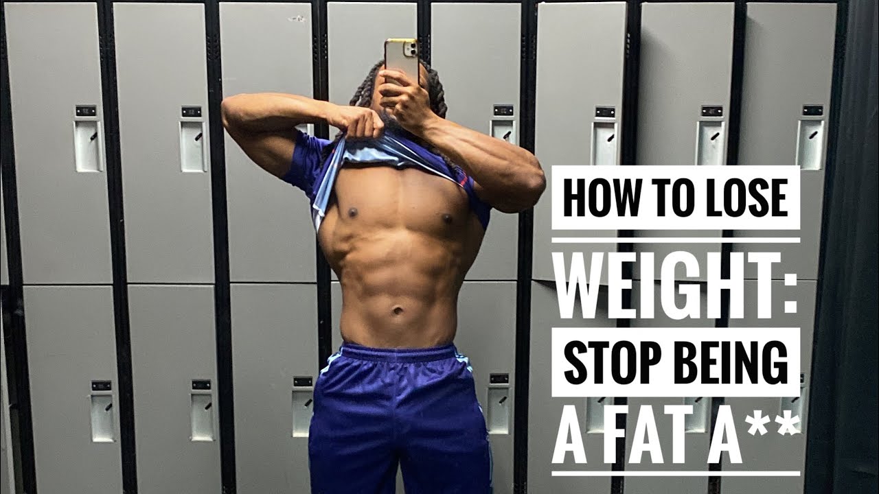 How to Lose Weight: Stop Being a Fat A**! - YouTube