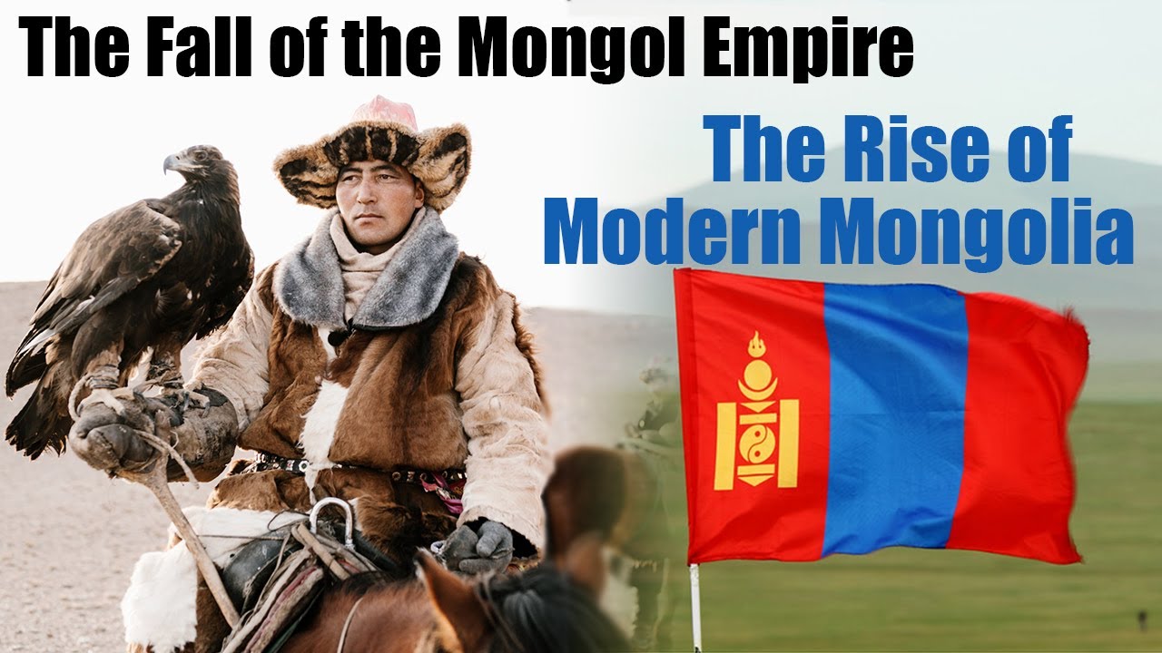 The Fall of the Mongol Empire and the Rise of Modern Mongolia - YouTube