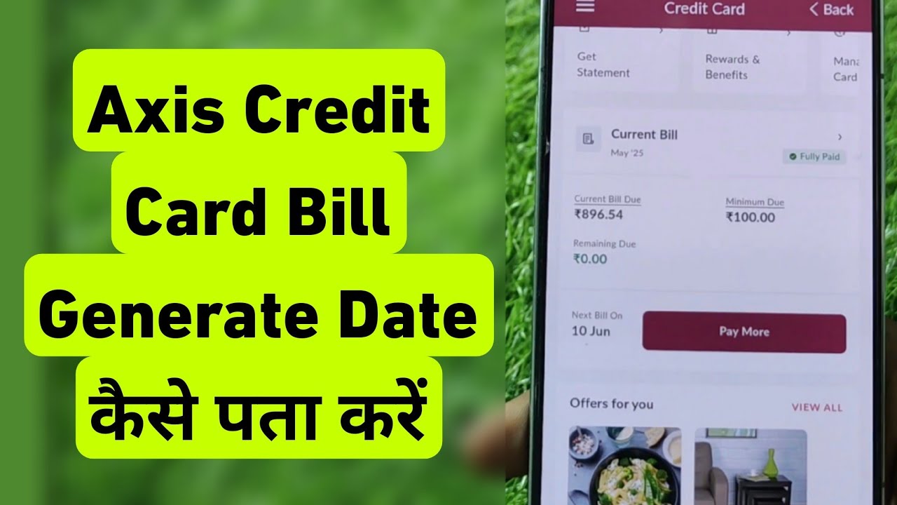 Axis Credit Card Bill Generate Date Kaise Pata Kare | Axis Credit Card ...