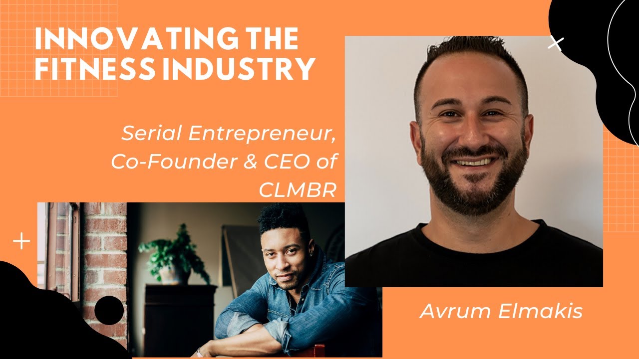 Serial Entrepreneur, Co-Founder & CEO of CLMBR Avrum Elmakis on ...
