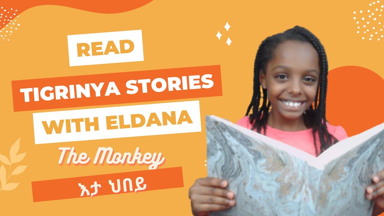 Video #8-Tigrinya stories with Eldana; The Monkey(እታ ህበይ). - YouTube